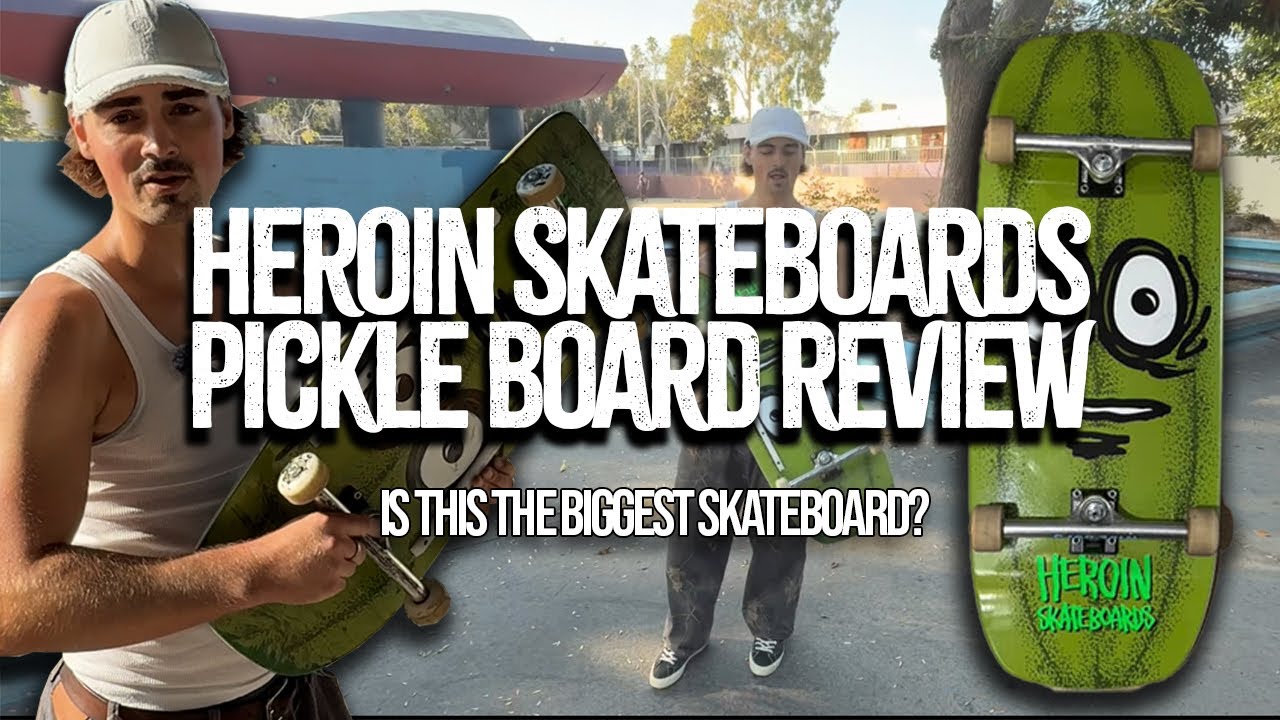Biggest Skateboard Ever?! (Heroin Skateboards Pickle Review) - YouTube