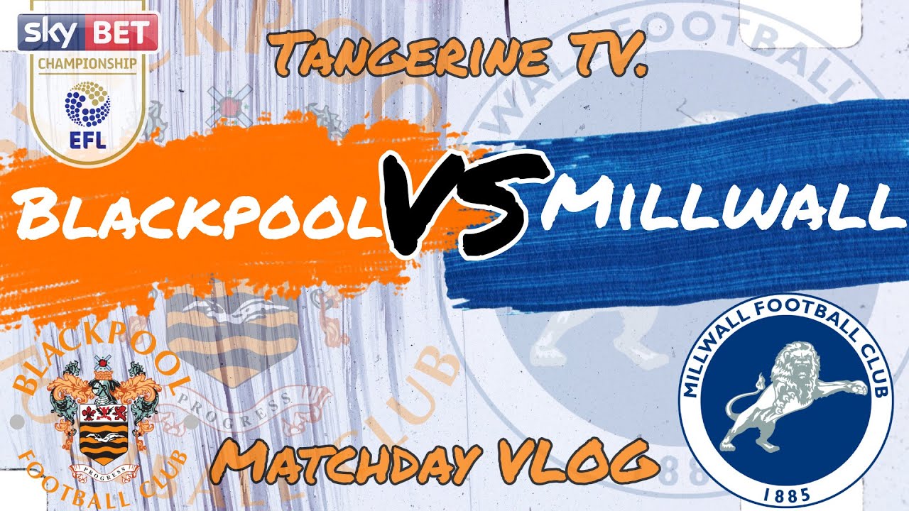 Millwall vs blackpool 2021 VLOG - YouTube