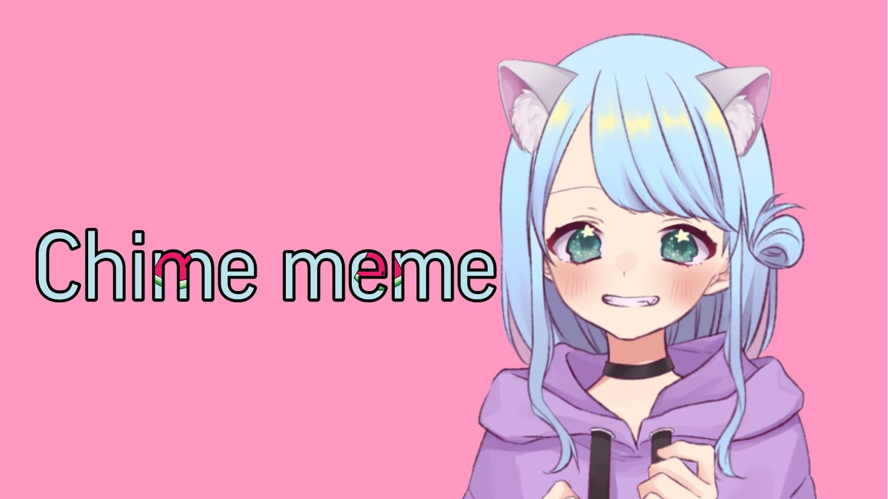 Chime| meme|• - YouTube
