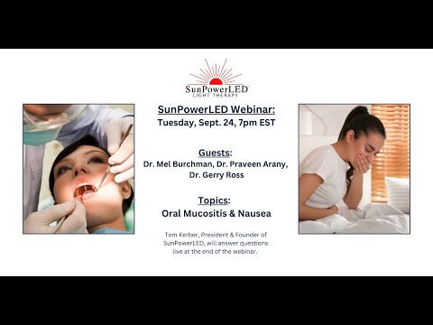 Light Therapy for Oral Mucositis & Nausea - Dr. Burchman, Dr. Arany, Dr ...