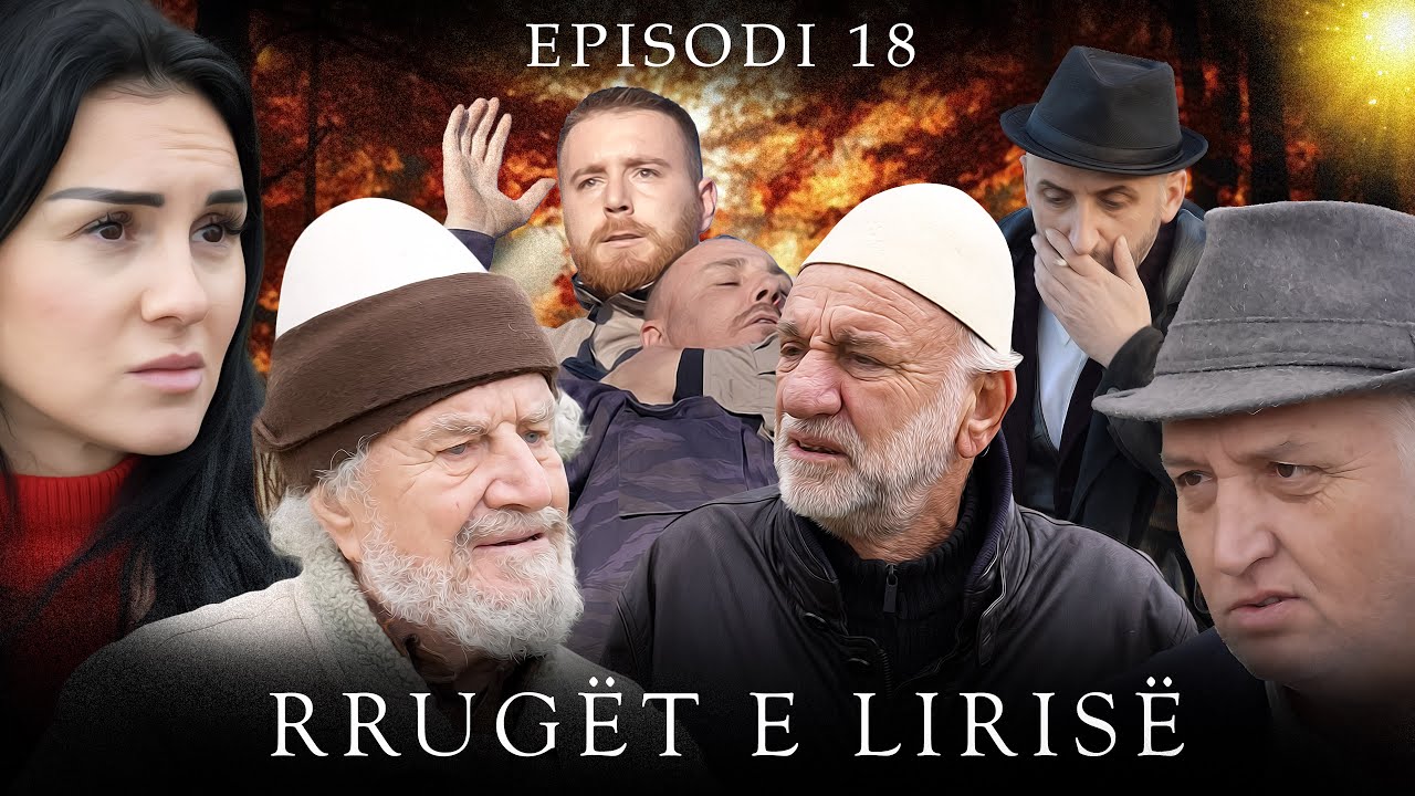 Rrugët e Lirisë - Episodi 18 (Tregime të Vjetra) - YouTube