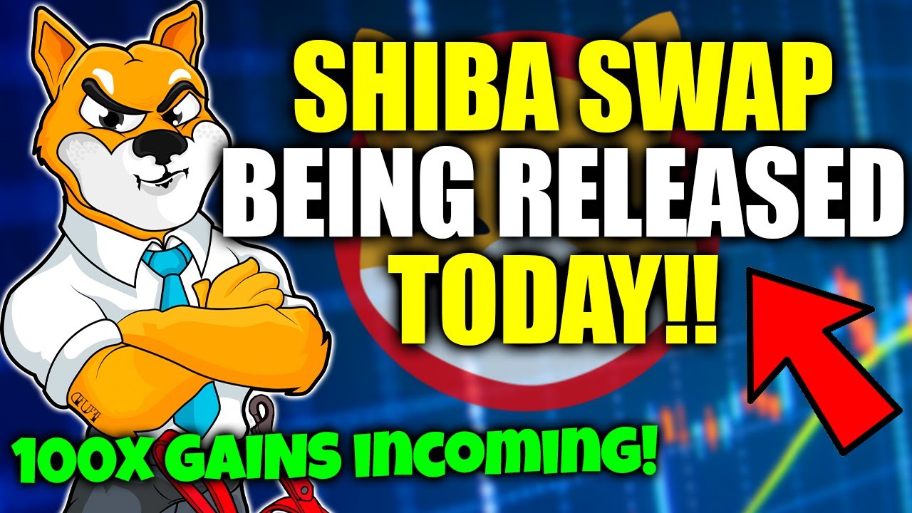 BREAKING: SHIBA SWAP RELEASING TODAY! SHIBA INU NEWS! Shiba Inu will ...