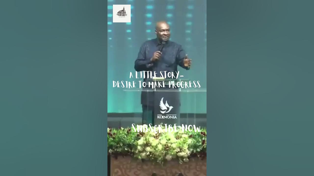 A LITTLE STORY - DESIRE TO MAKE PROGRESS | APOSTLE JOSHUA SELMAN - YouTube