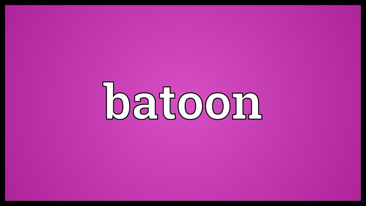 Batoon Meaning - YouTube