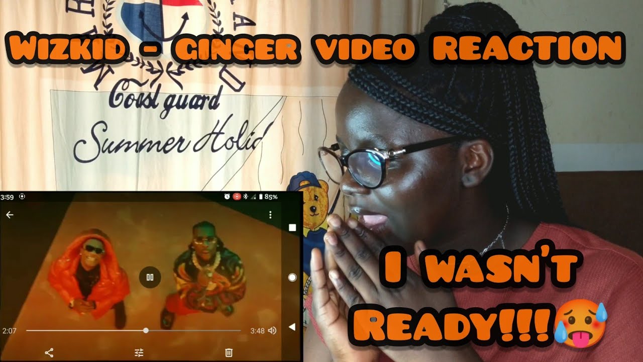 REACTION TO GINGER VIDEO BY WIZKID FT BURNABOY - YouTube