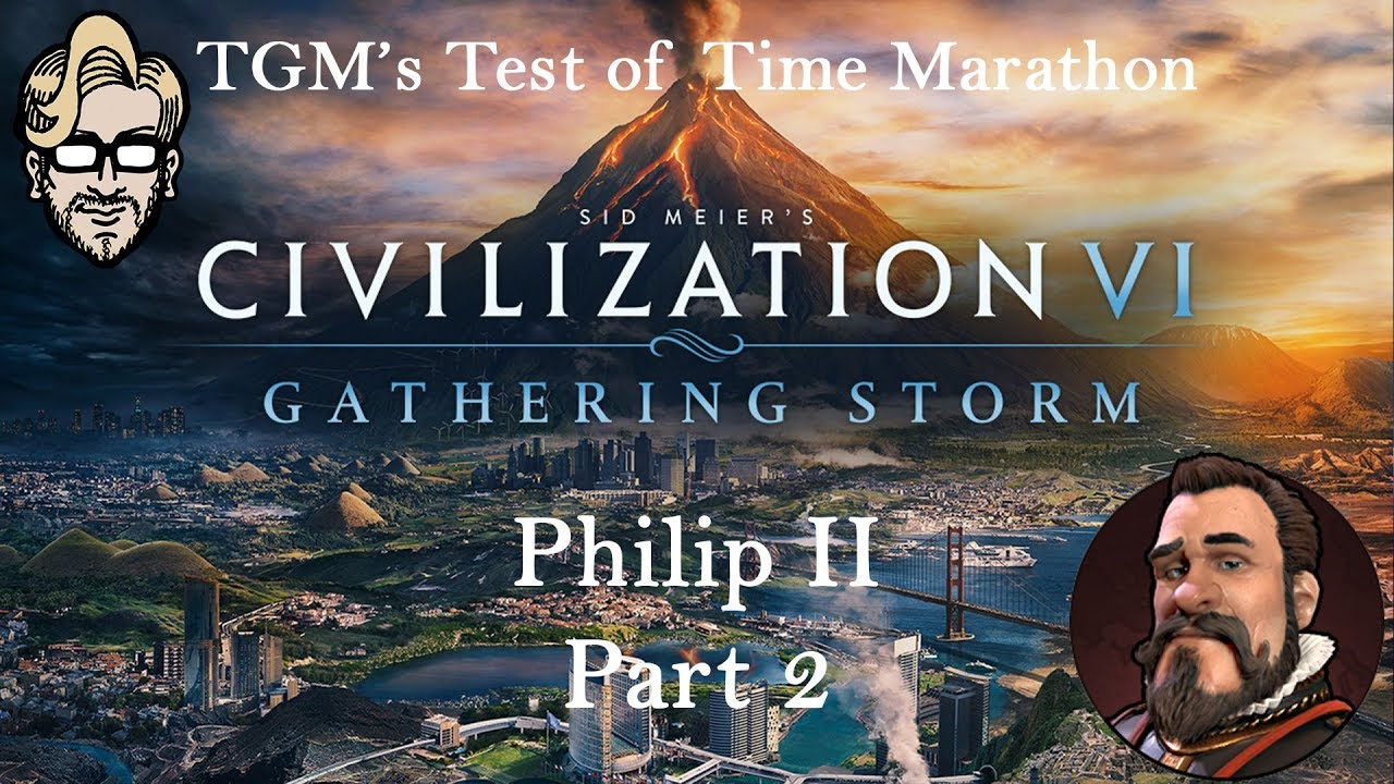 Let's Play Civilization 6: Gathering Storm - Philip II part 2 - YouTube