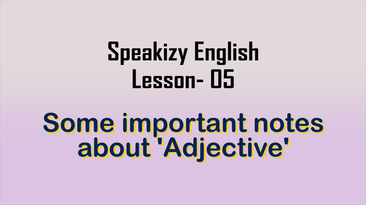 7 important notes about 'Adjective' that you must know | Lesson- 05 ...