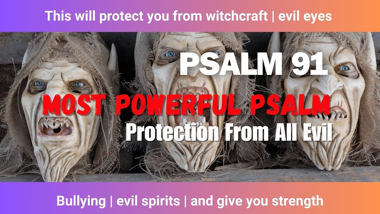 Most Powerful Psalm | Protection from all Evil | Psalm 91 - YouTube