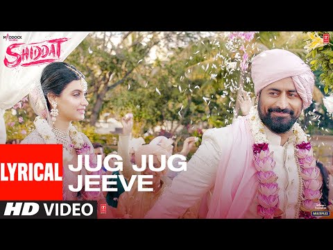 Jug Jug Jeeve (Lyrical) | Shiddat | Diana Penty, Mohit Raina | Sachet T Parampara T| Sachin - Jigar