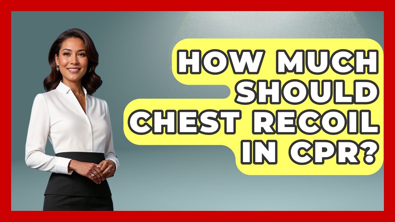 How Much Should Chest Recoil In CPR? - First Response Medicine - YouTube