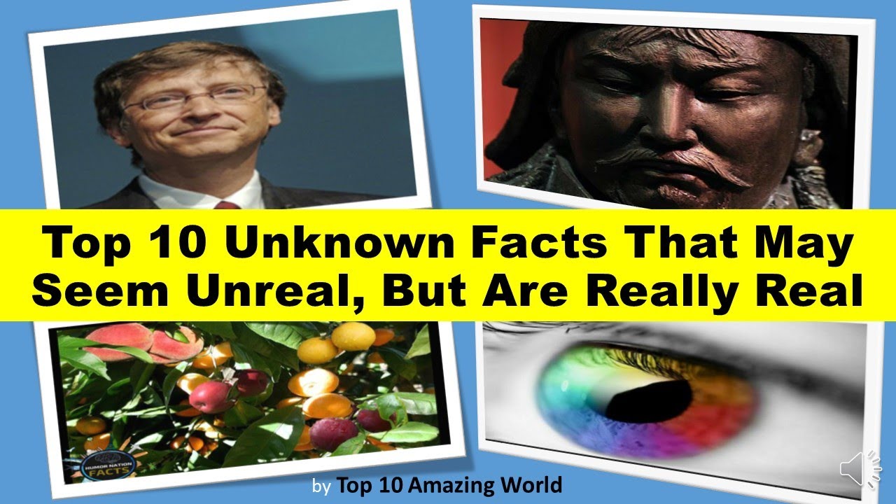 Top 10 Unknown Facts That May Seem Unreal, But Are Really Real - YouTube