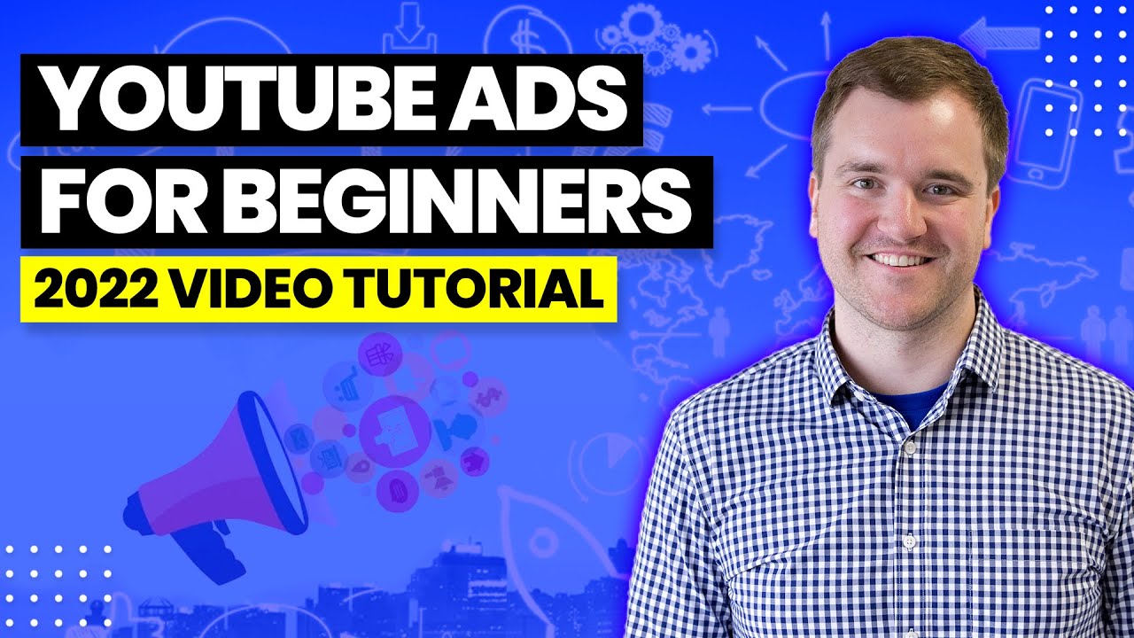 YouTube Ads Tutorial For Beginners 2022 - How to Run YouTube Ads ...