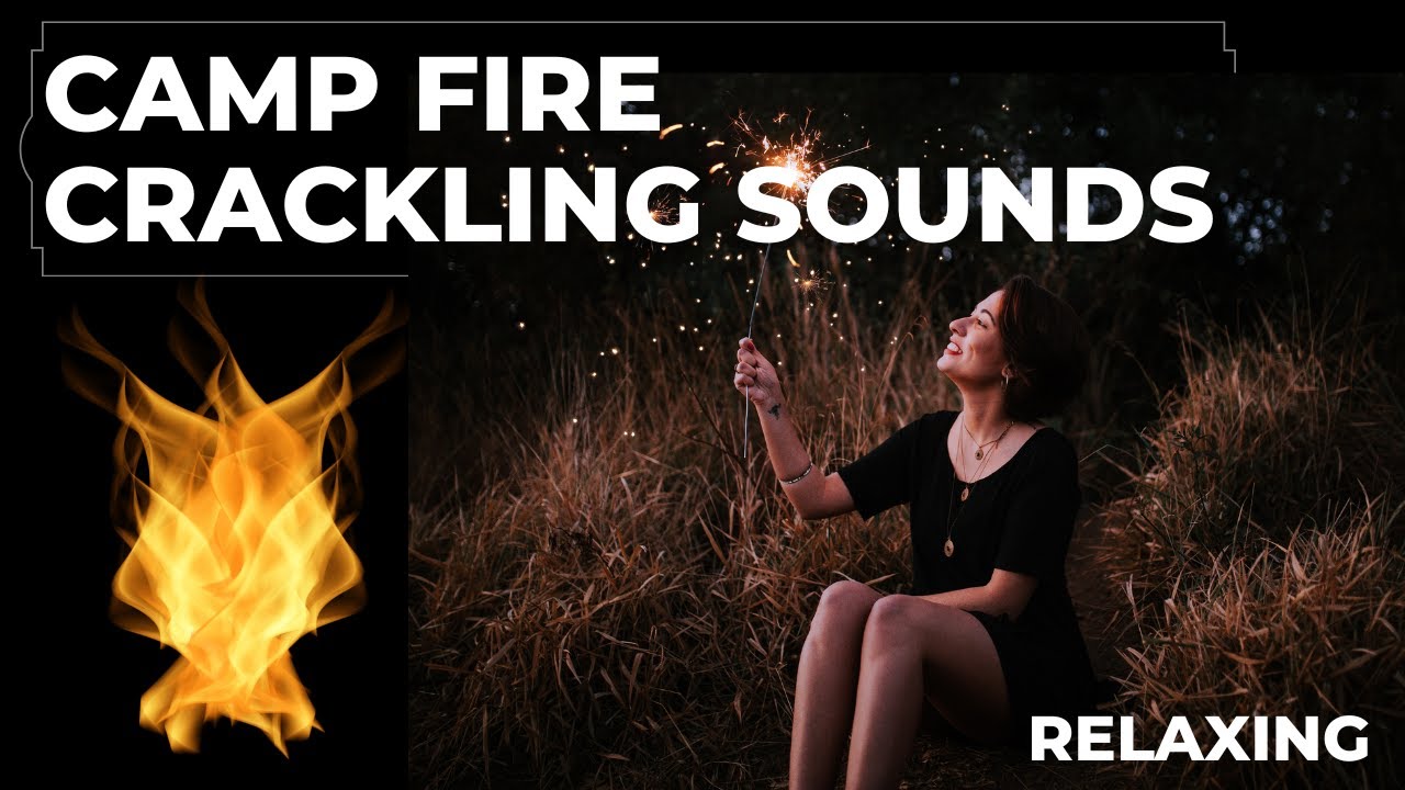 Peaceful Campfire Sounds to Unwind and De-Stress | Soothing Sound ...