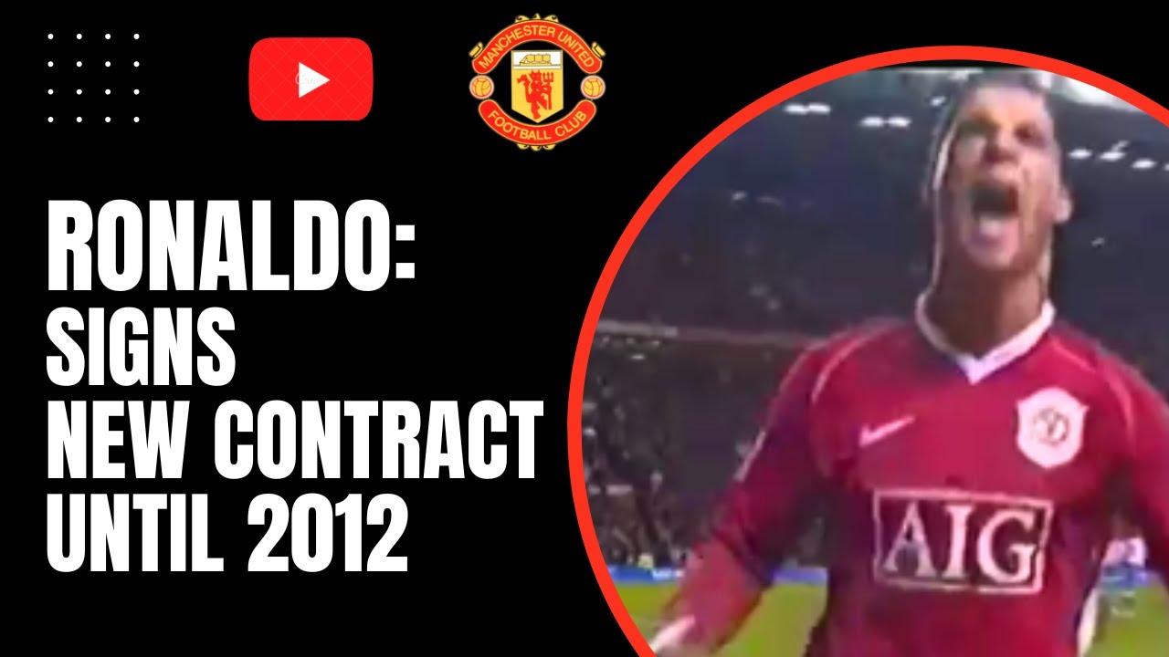 Ronaldo: Signs New Contract Until 2012 - YouTube
