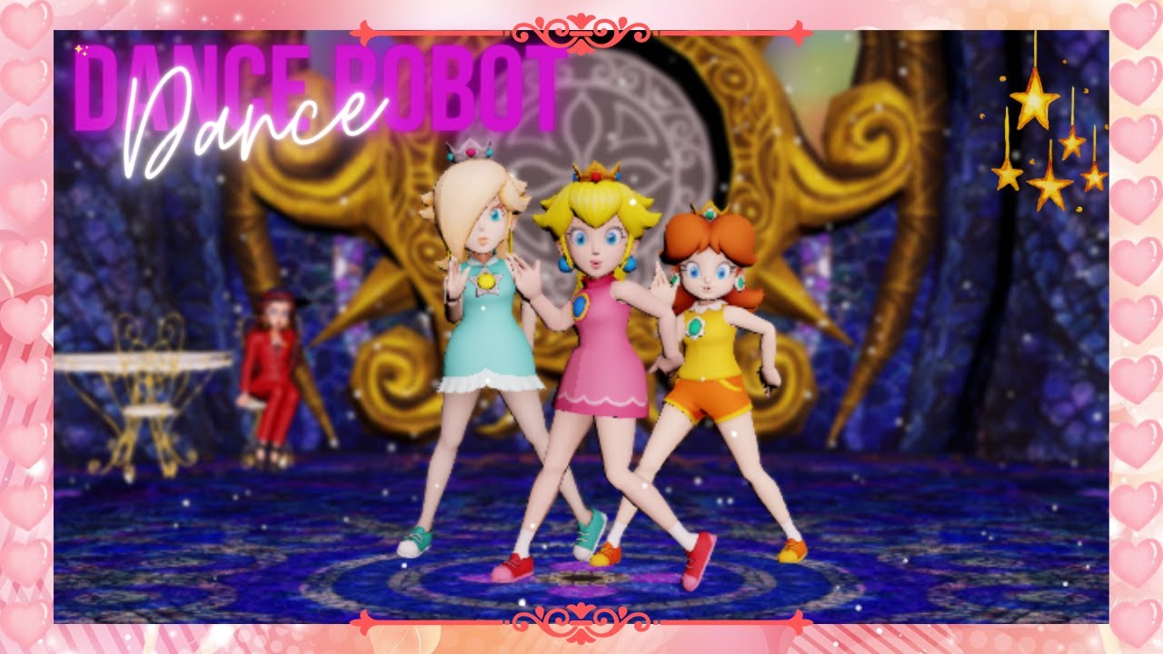 💖【MMD】Princess Peach, Daisy and Rosalina - ダンスロボットダンス/Dance Robot Dance ...