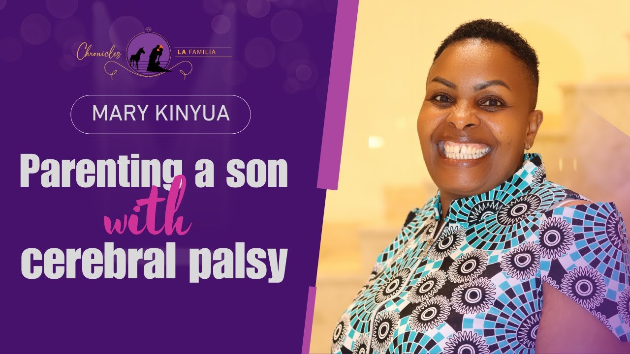 CHRONICLES LA FAMILIA - PARENTING A SON WITH CEREBRAL PALSY | MARY ...