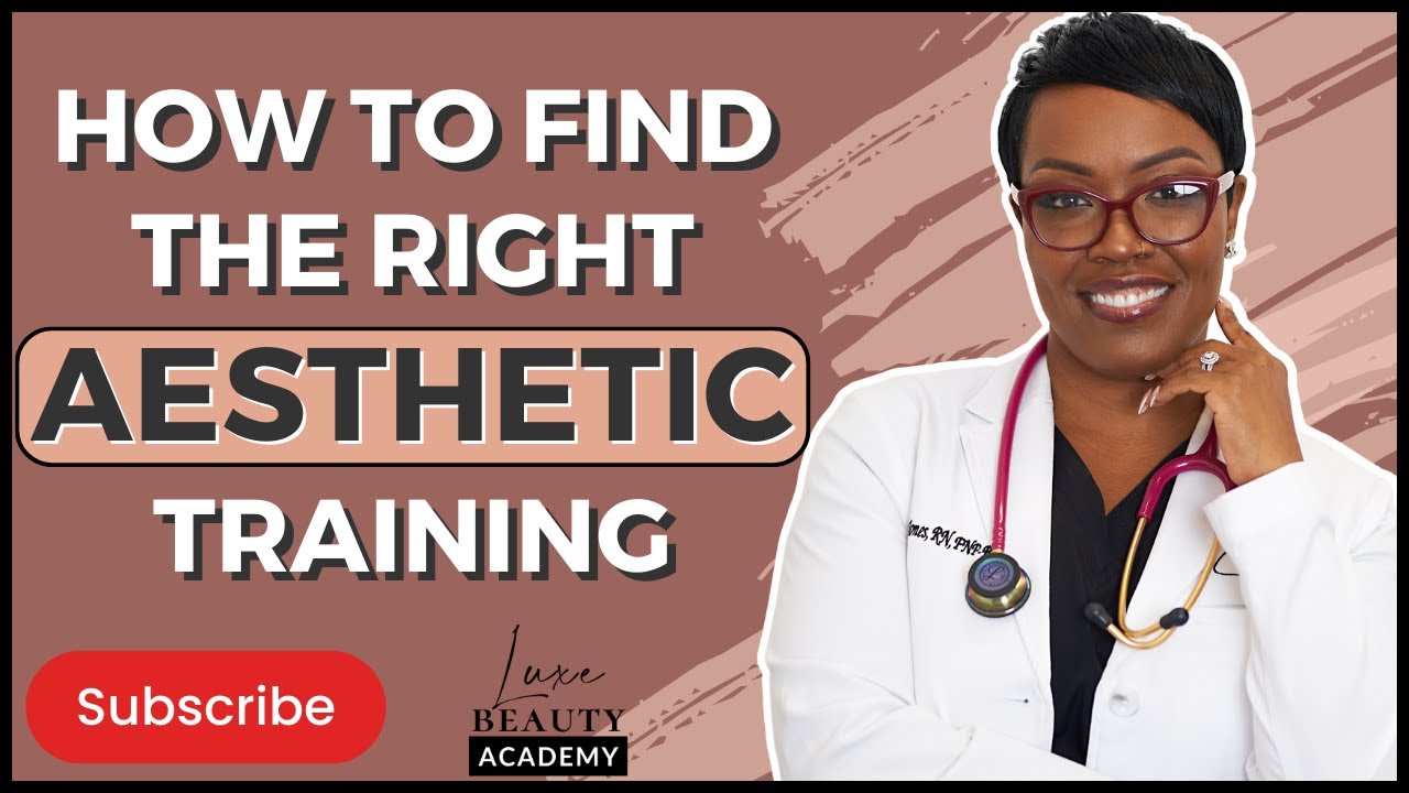 How to find the Right Aesthetic Training - YouTube