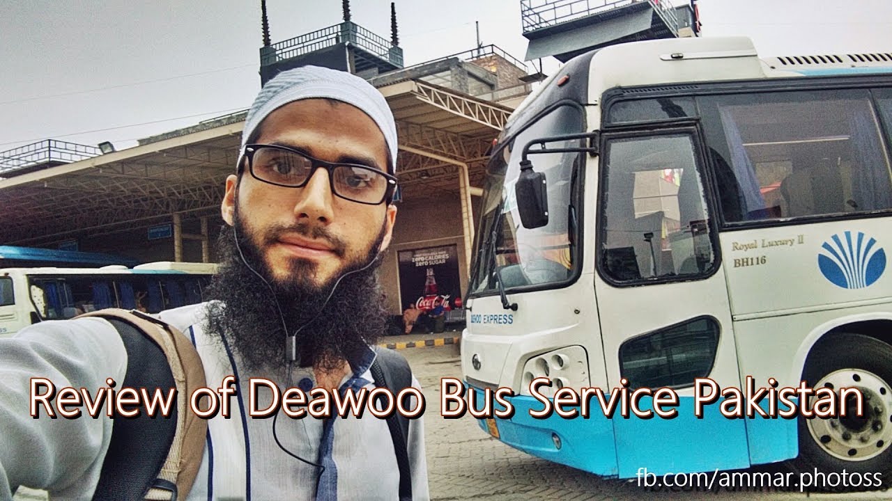 Travel Log 1: Review of Daewoo Express Bus Service Pakistan - YouTube