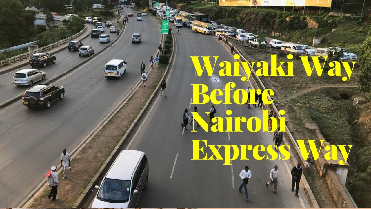 How Waiyaki way looked Before Nairobi Expressway - YouTube
