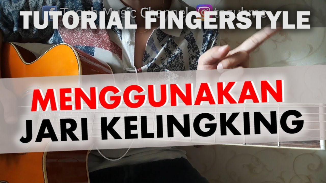 Tutorial Gitar - Menggunakan Kelingking - YouTube