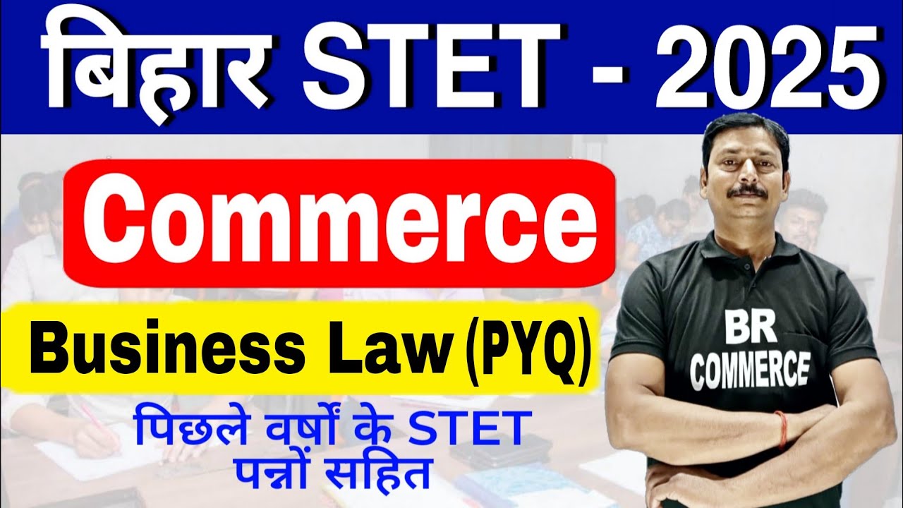 BIHAR STET 2025 COMMERCE (Business Law) - YouTube