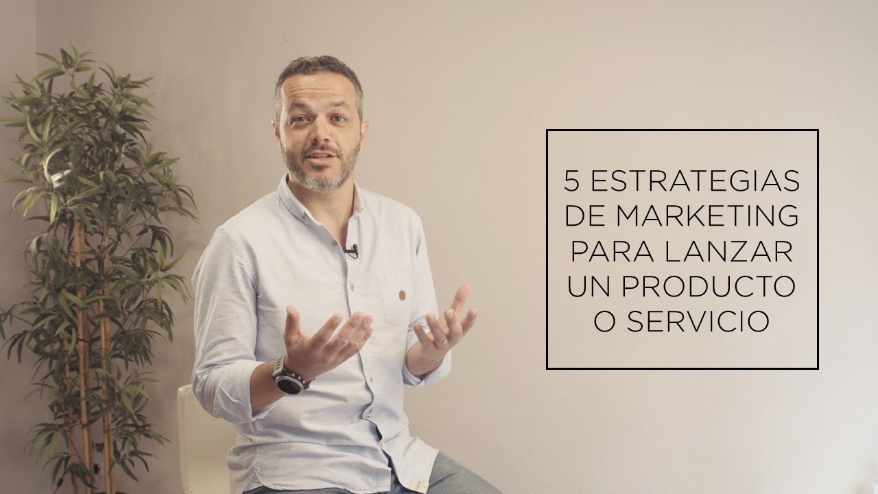 Estrategias de marketing para lanzar un producto o servicio ... Estrategias de marketing para lanzar un producto o servicio ...