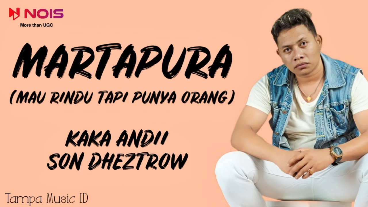 Kaka Andii - Martapura (Mau Rindu Tapi Punya Orang) ft. Son Dheztron ...
