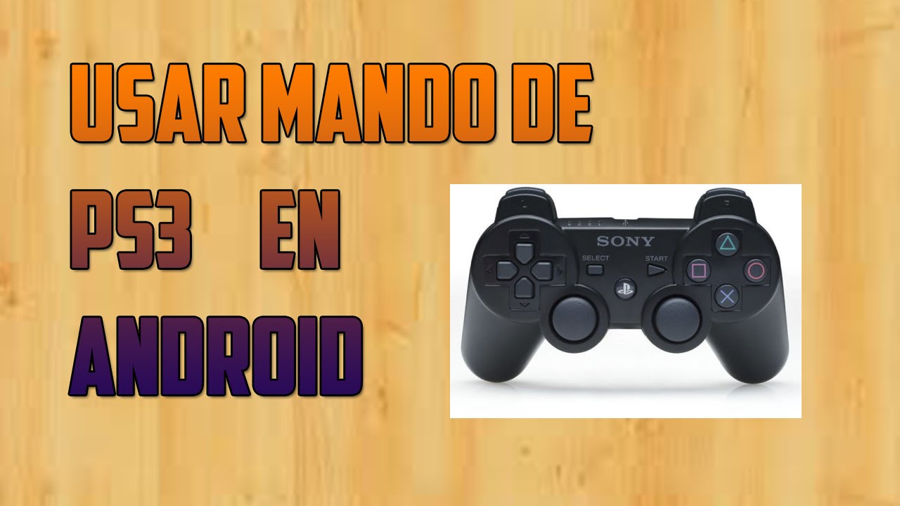Como usar mando de Ps3 en Android (No Root) - YouTube