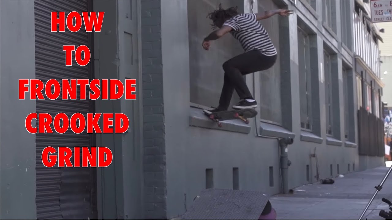 HOW TO FRONTSIDE CROOKED GRIND - YouTube