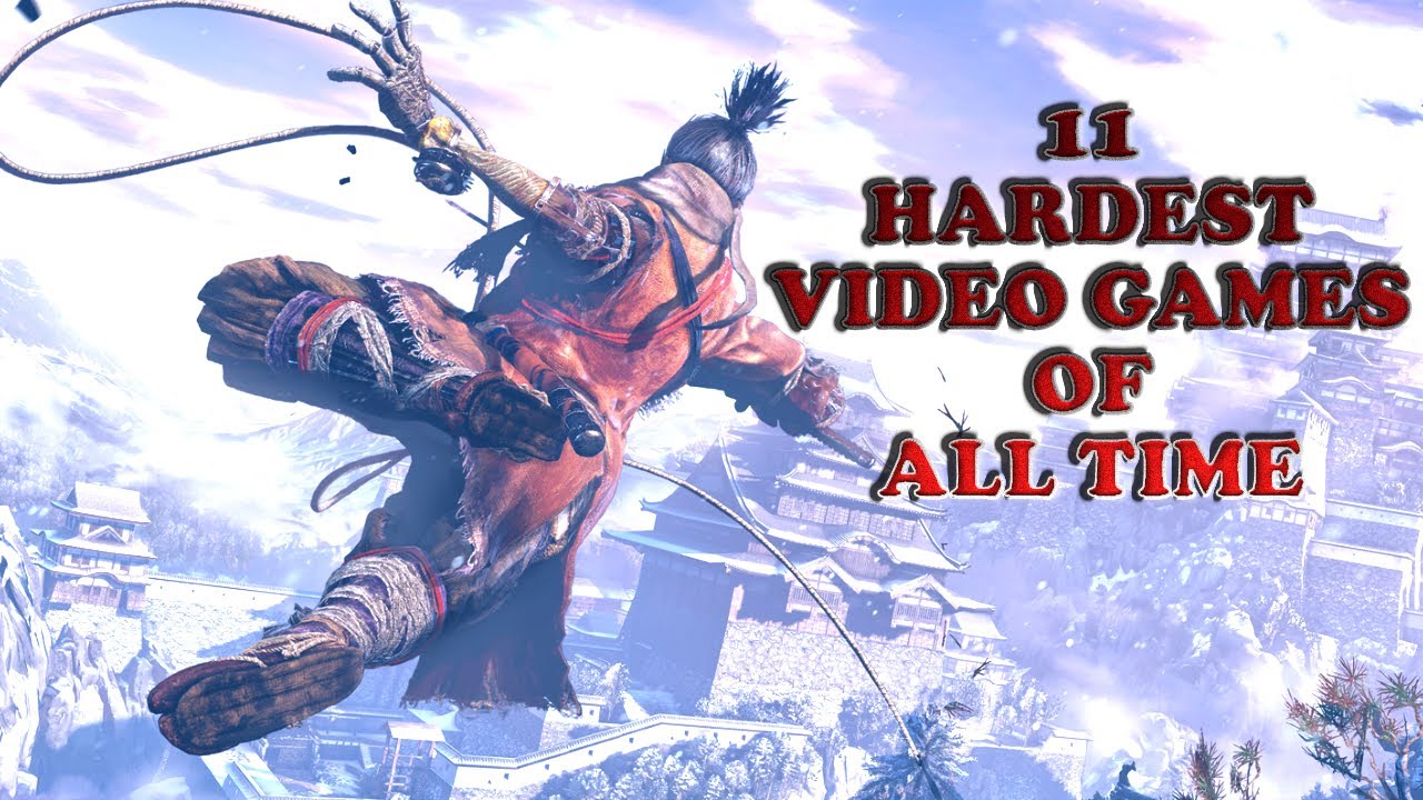 11 Most Hardest Video Games Of All Time Ever Made YouTube 11-most-hardest-video-games-of-all-time-ever-made-youtube