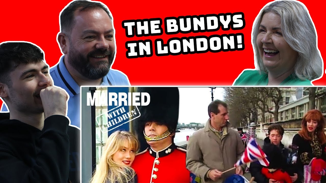 BRITISH FAMILY REACTS | The Bundys In London! - YouTube