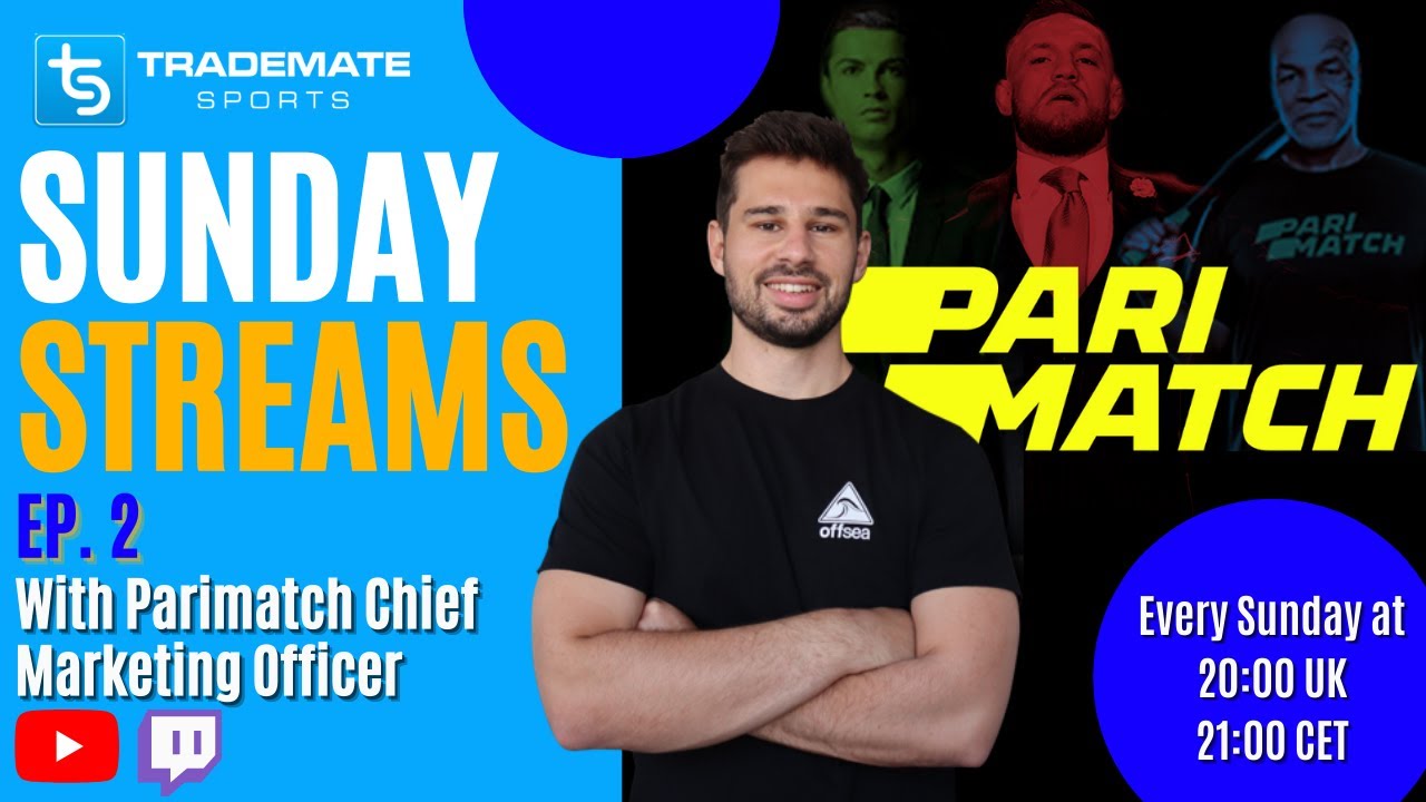 Chief Marketing Officer for Parimatch Bookmaker | Sunday Streams Ep. 2 - YouTube