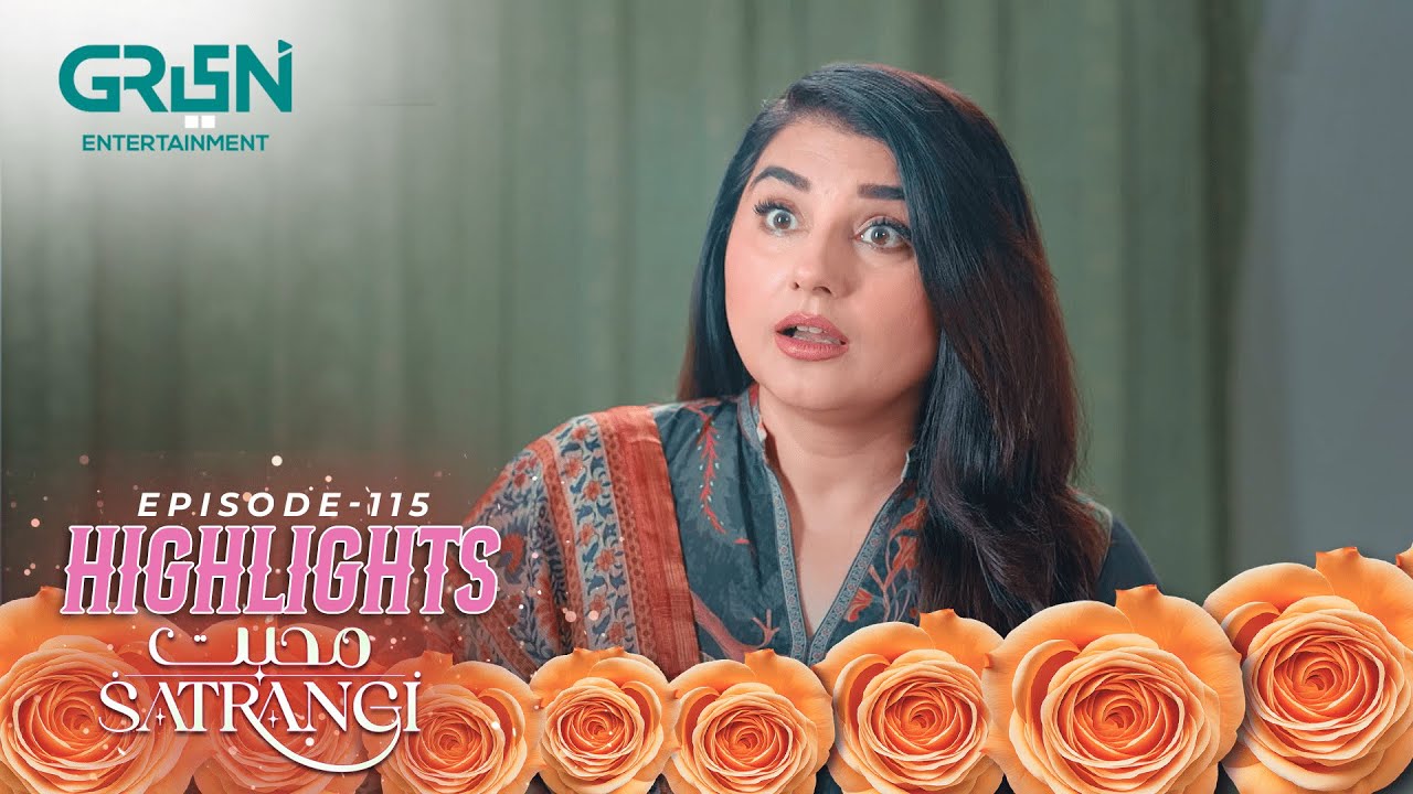 Mohabbat Satrangi | Episode 115 | Highlights | Javeria Saud, Syed Tuba ...