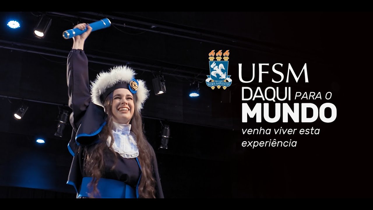 UFSM Daqui Para o Mundo | Vídeo Institucional da Universidade Federal ...