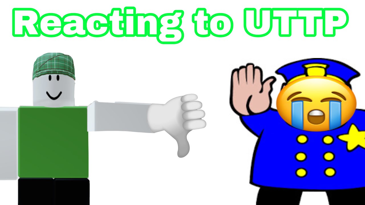 Reacting to UTTP (and other stuff) - YouTube