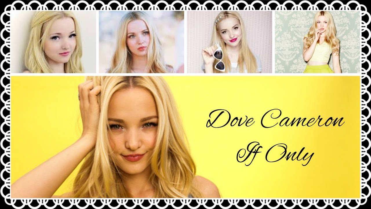 Dove Cameron - If Only - PAROLES - YouTube