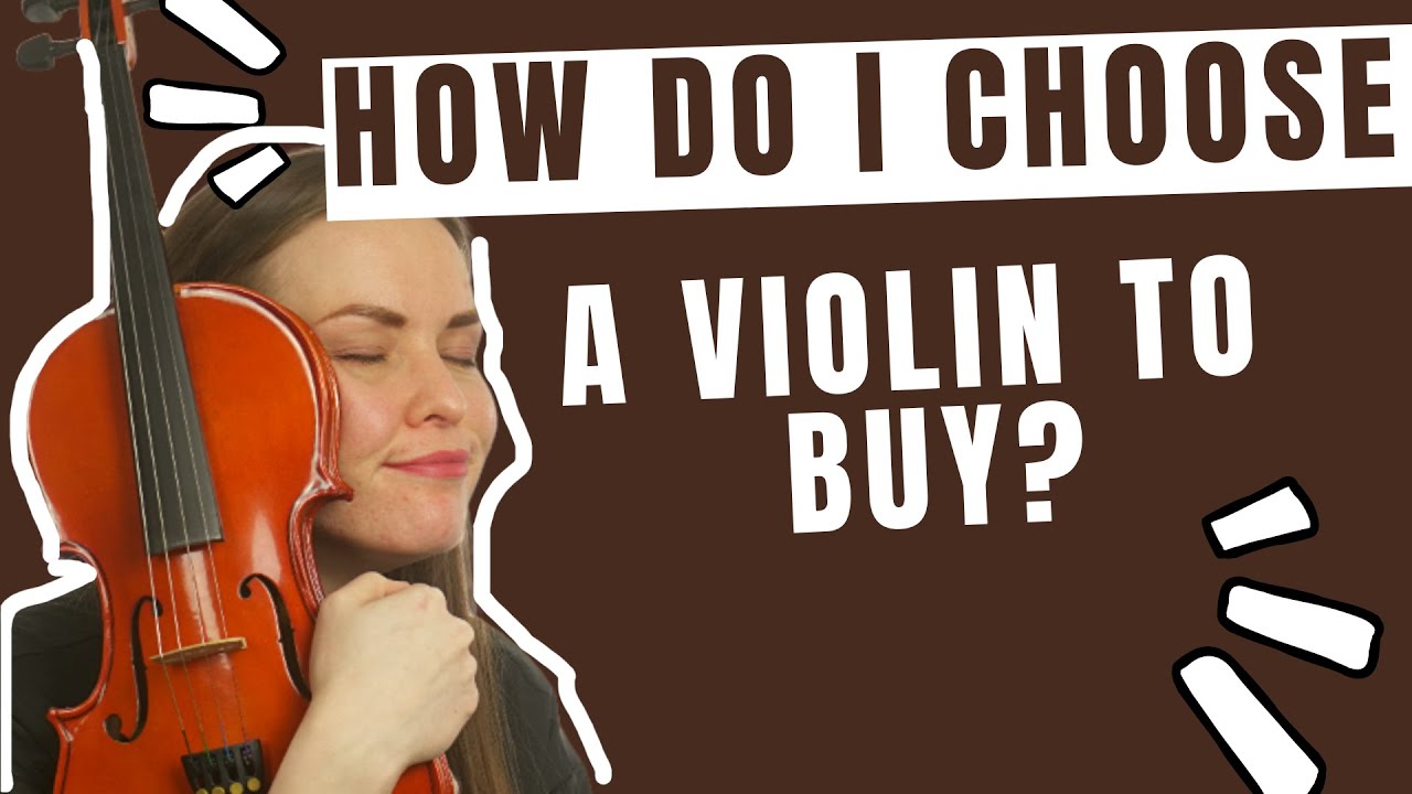 HOW DO I CHOOSE A VIOLIN TO BUY? - YouTube