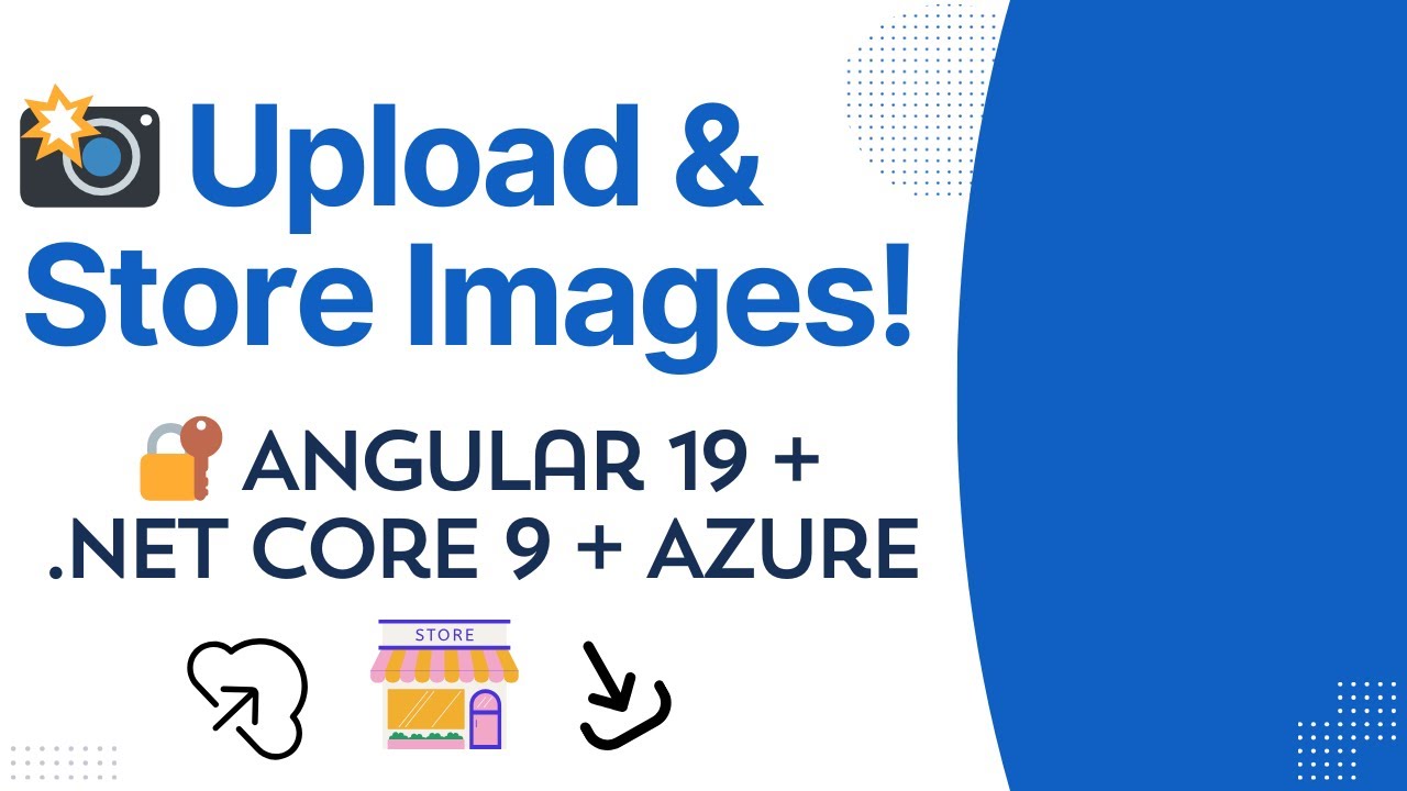 Effortless & Secure Image Upload to Azure | Angular & .NET Core API ...