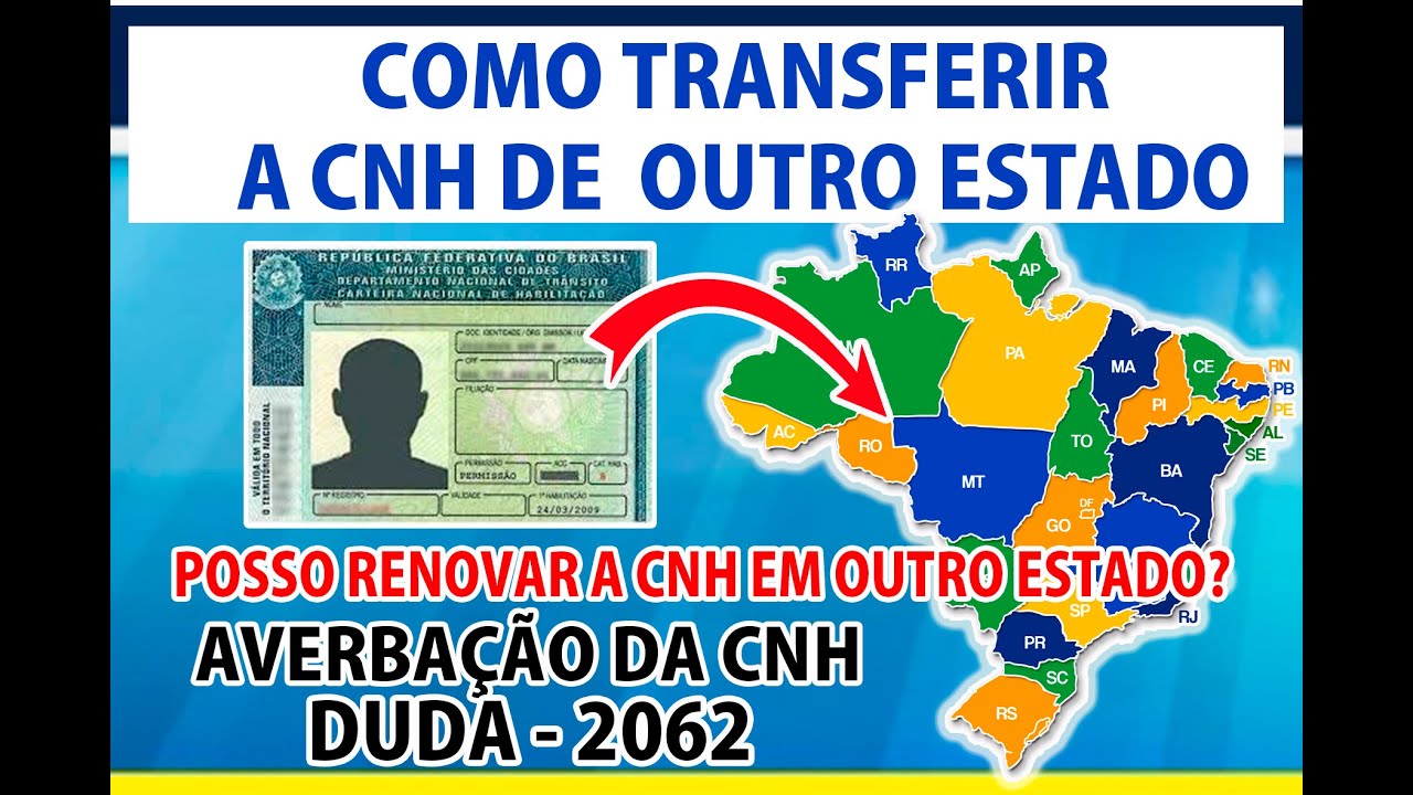 CNH, COMO TRANSFERIR A CNH DE OUTRO ESTADO? POSSO RENOVAR A CNH EM ...