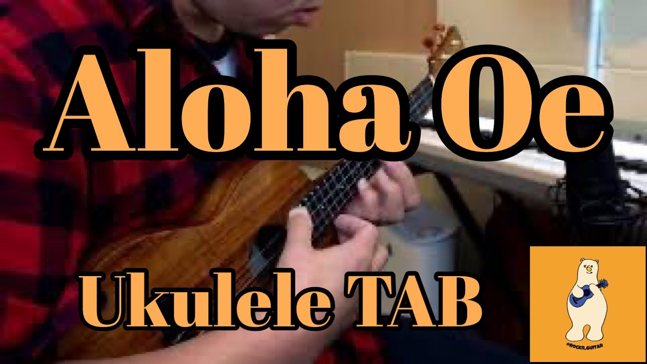 【Ukulele TAB】Aloha Oe （アロハオエ ウクレレCover) - YouTube