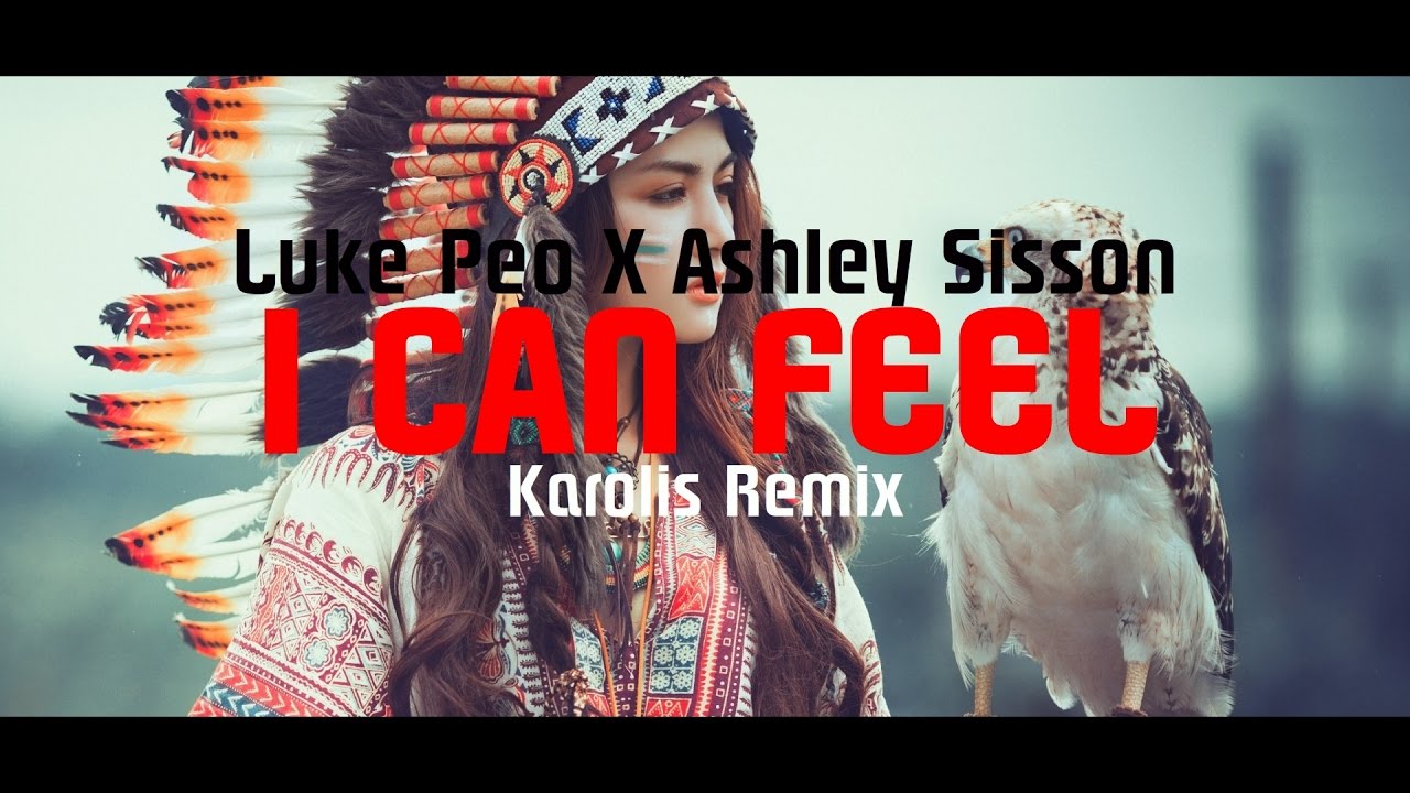 Luke Peo X Ashley Sisson - I Can Feel ( Karolis Official Remix ) - YouTube