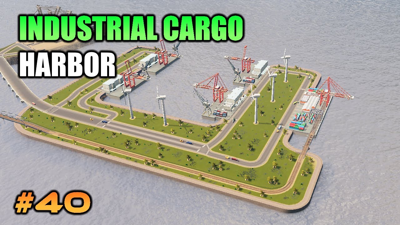 Building an Industrial Cargo Harbor Area | Ruberd Cities Skylines - YouTube