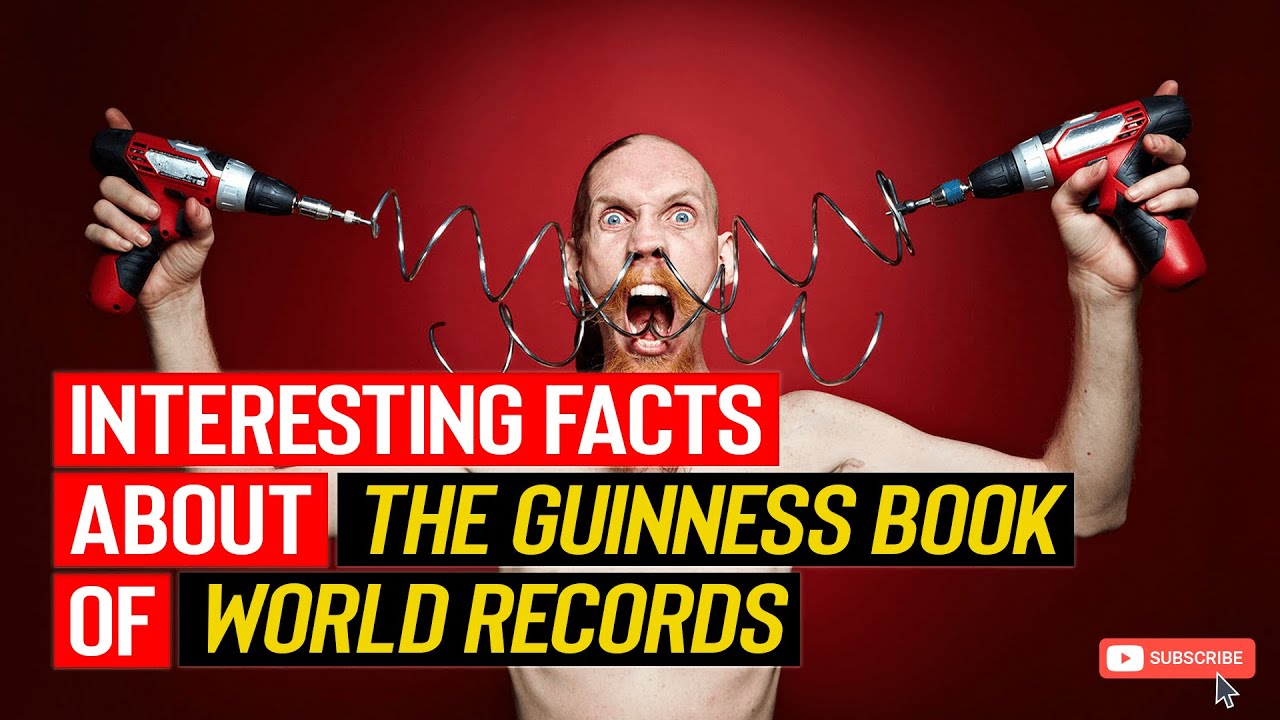 Interesting Facts About The Guinness Book of World Records And World ...