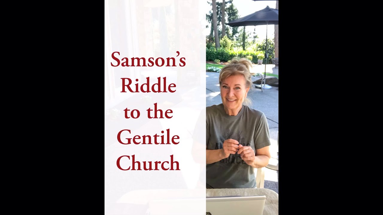 V143 Samson’s Riddle to the Gentile Bride And Church - YouTube