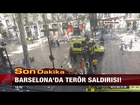 Barselona'da terör saldırısı! - 17 Ağustos 2017