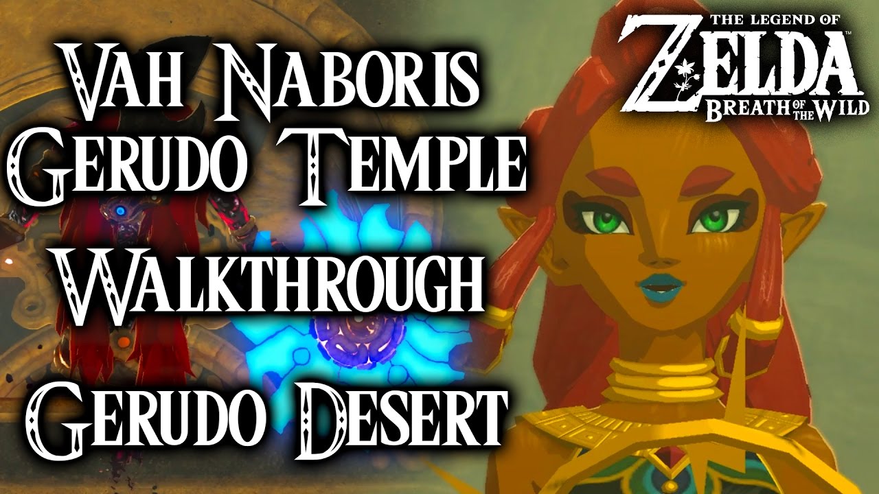 Breath of the Wild - Vah Naboris Gerudo Temple Walkthrough ...