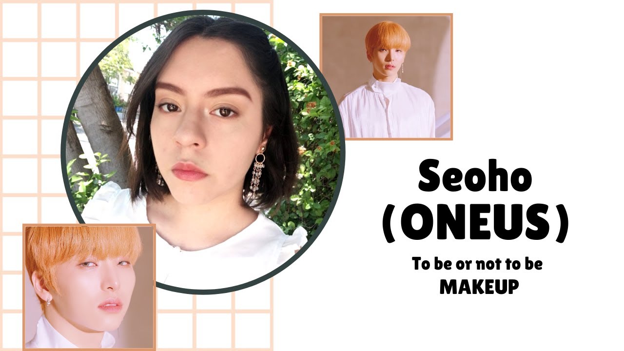 MAKEUP: Seoho (ONEUS) - To be or not to be MV《Recreación y tutorial ...