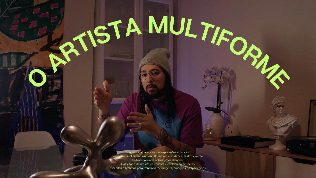 O ARTISTA MULTIFORME - YouTube