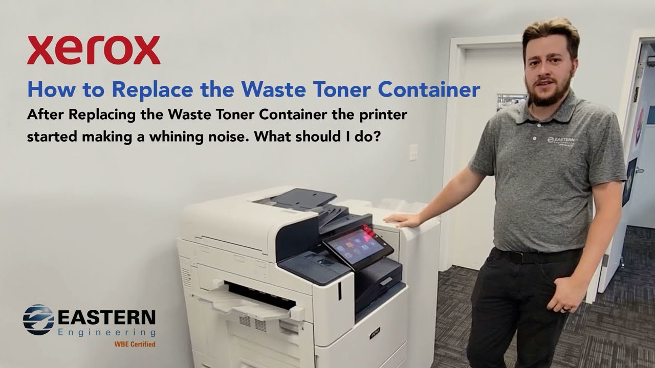 Xerox How To Replace The Waste Toner Container What If I Hear A Xerox How To Replace The Waste Toner Container What If I Hear A