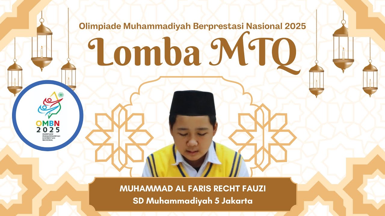 MUHAMMAD AL FARIS RECHT FAUZI | LOMBA MTQ OMBN 2025 | SD MUHAMMADIYAH 5 ...